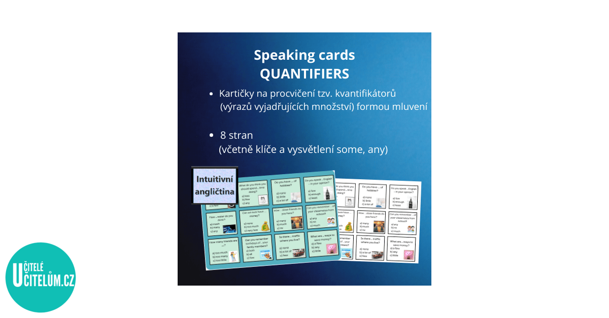 Speaking cards QUANTIFIERS - Anglický jazyk | UčiteléUčitelům.cz